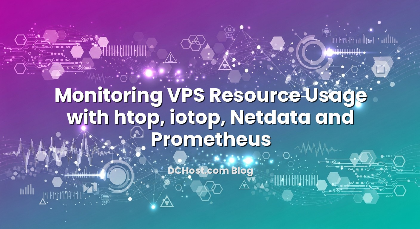 Monitoring VPS Resource Usage With Htop, Iotop, Netdata And Prometheus ...