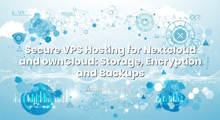 Secure VPS Hosting For Nextcloud And OwnCloud: Storage, Encryption And ...